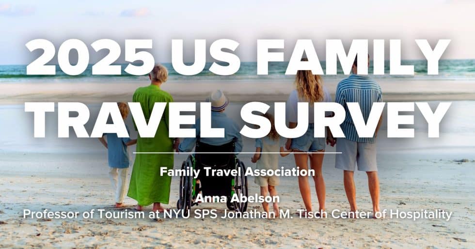 The 2025 Family Travel Survey from The Family Travel Association - SYTA